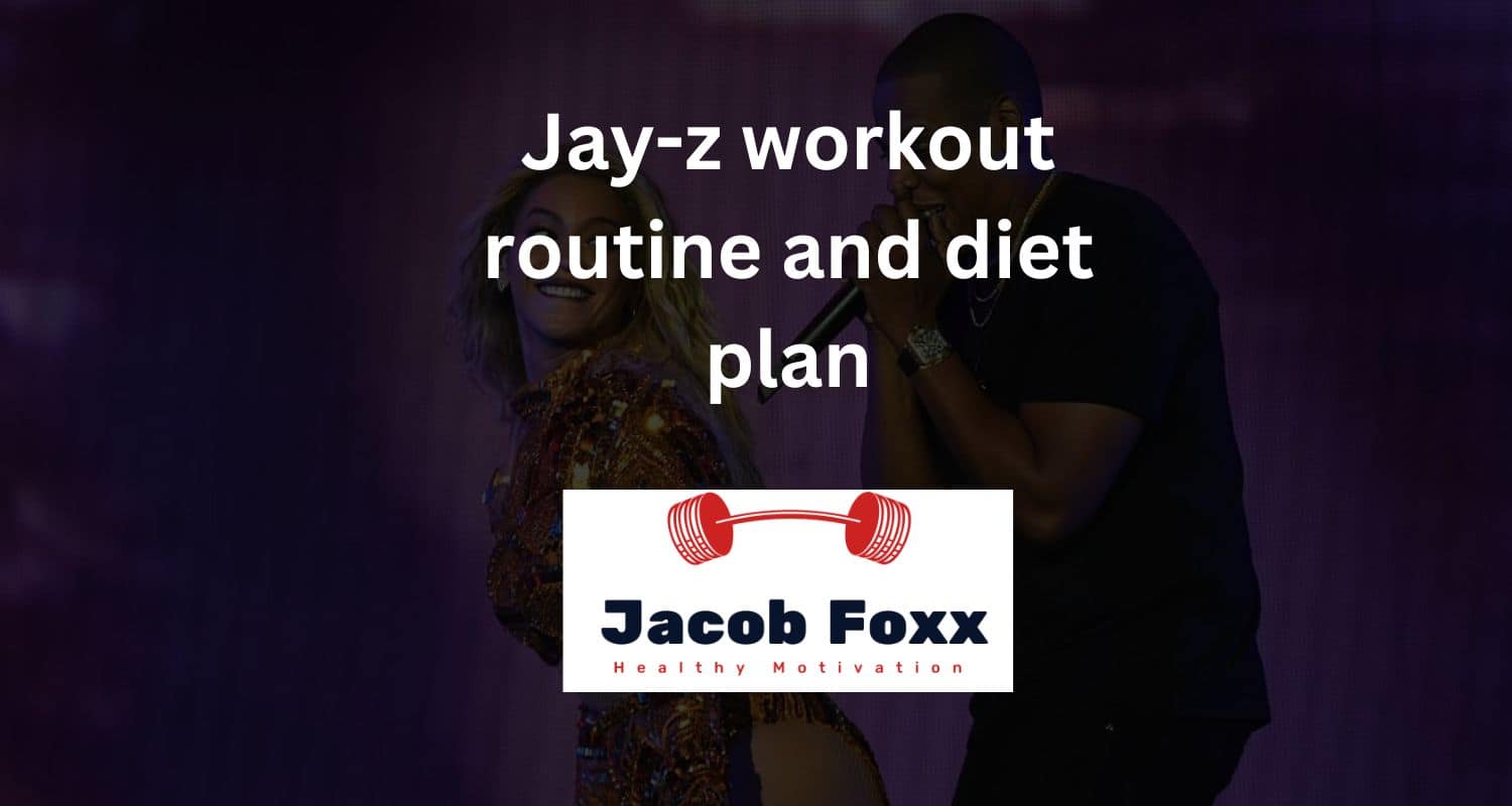 Jay-Z Workout Routine and Diet Plan - Revealed